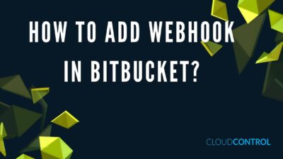 How to Add a Webhook in Bitbucket | Step-by-Step Guide