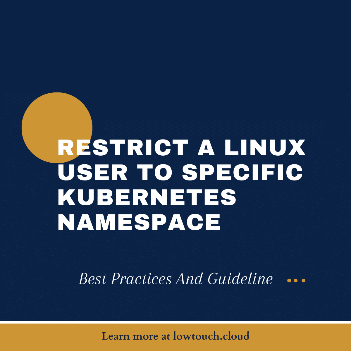 Restricting A Linux User To A Specific Kubernetes Namespace